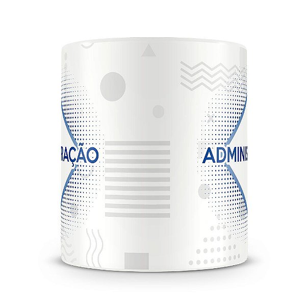 Caneca Administração - Caneca Personalizada para Todas as Ocasiões!