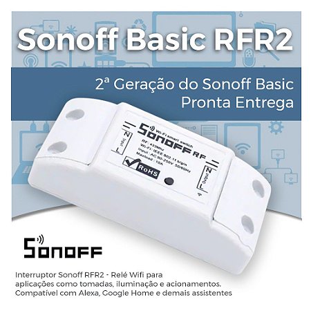 Sonoff Basic RFR2 - Interruptor Smart - Tecnologia Wifi E Rádio ...