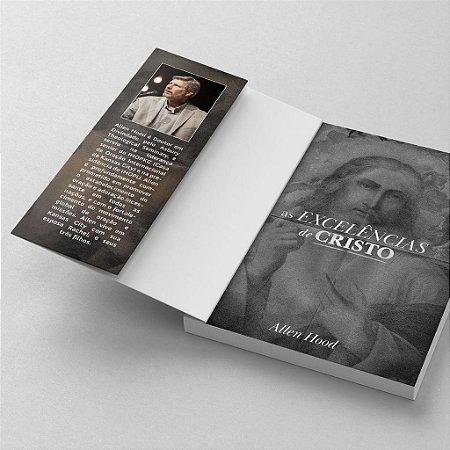 As Excelências de Cristo - Allen Hood - BASE SHOP