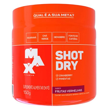 Shot Dry Max Titanium | Energia e Queima de Gordura Rápida - Tudo em ...
