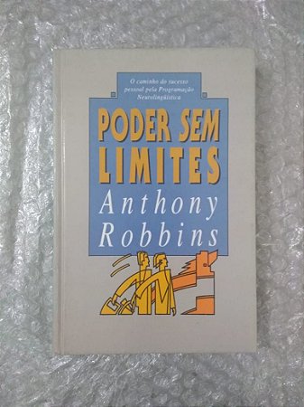 Poder Sem Limites - Anthony Robbins - Seboterapia - Livros