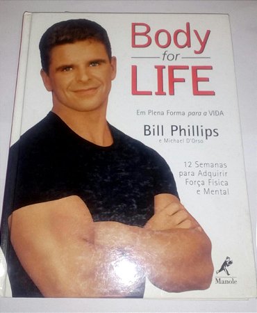 Body for life - Bill Phillips - Seboterapia - Livros