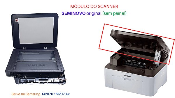 MODULO SCANNER SAMSUNG M2070 / M207w S/ PAINEL C/ TAMPA ...