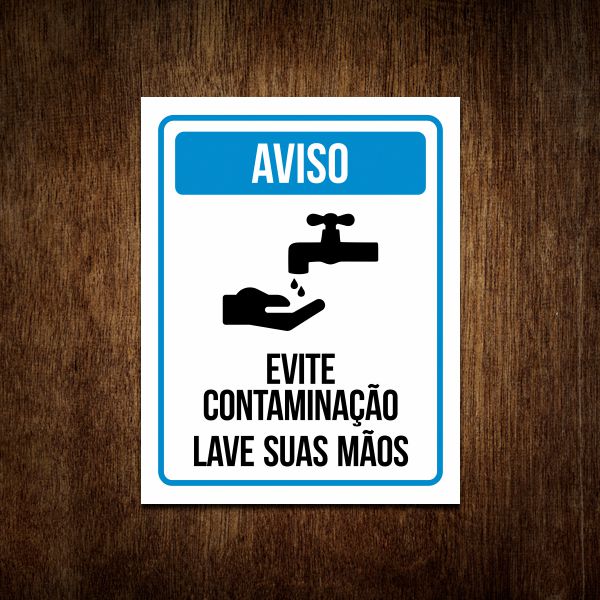 Placa De Sinalização - Aviso, evite contaminação, lave suas mãos ... Placa De Sinalização - Aviso, evite contaminação, lave suas mãos ...