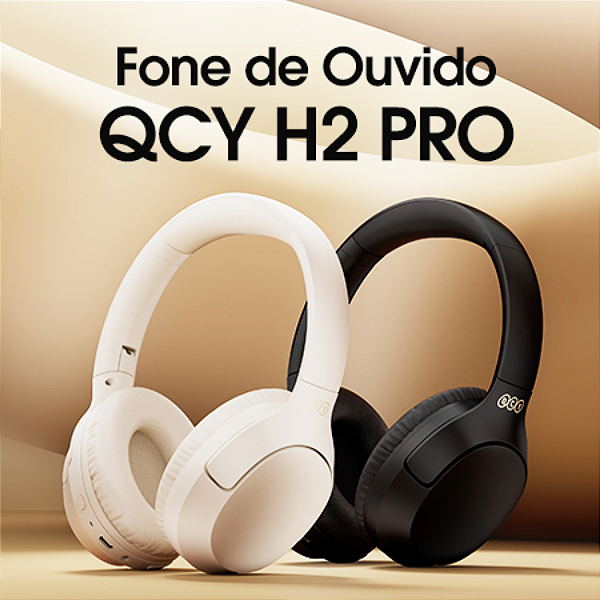 Fone de Ouvido QCY Headphone Bluetooth H2 Pro - Impacto Eletrônicos | Xiaomi | iPhones