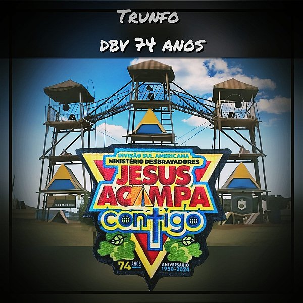 TRUNFO - 74 ANOS - 2024 - JESUS ACAMPA CONTIGO (EM PORTUGUÊS) - BAZAR DOS DESBRAVADORES