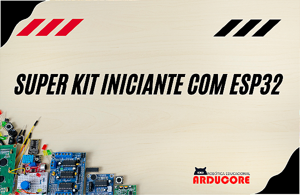 Kit Robótica Com Esp32 Iniciante Arducore Robótica Educacional Arduino