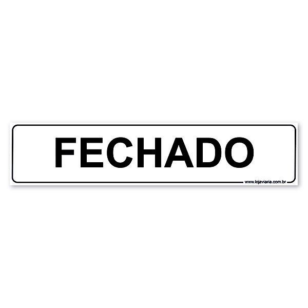 Placa Fechado - Loja Viária - Produtos para sinalização viária