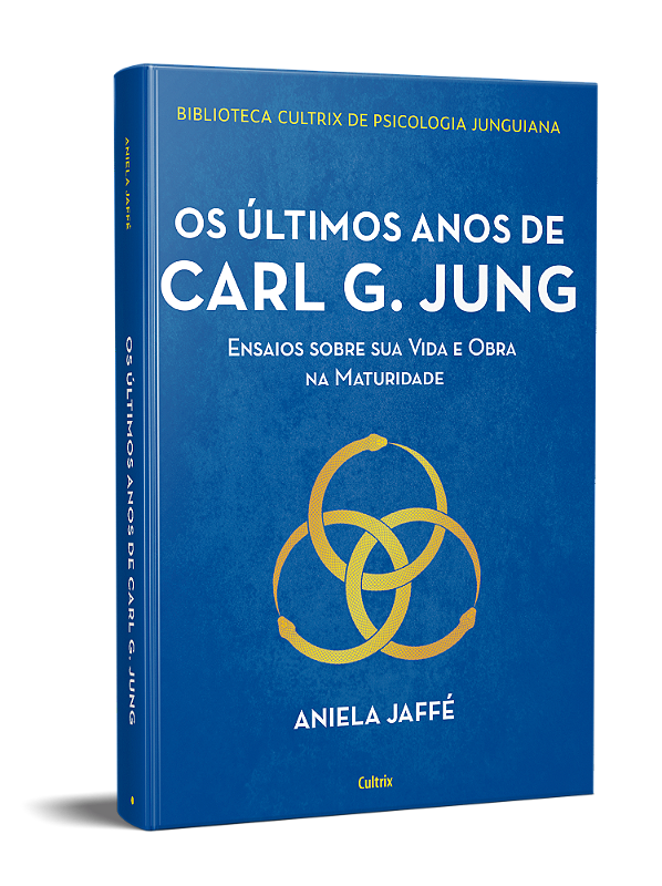 OS ULTIMOS ANOS DE CARL G JUNG. ANIELA JAFFE - Arati