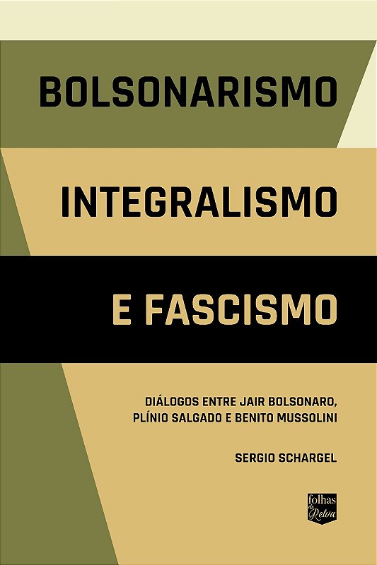BOLSONARISMO, INTEGRALISMO E FASCISMO: DIÁLOGOS ENTRE JAIR BOLSONARO ...