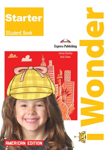 iWONDER STARTER AMERICAN EDITION STUDENT'S BOOK - Express Publishing Brazil