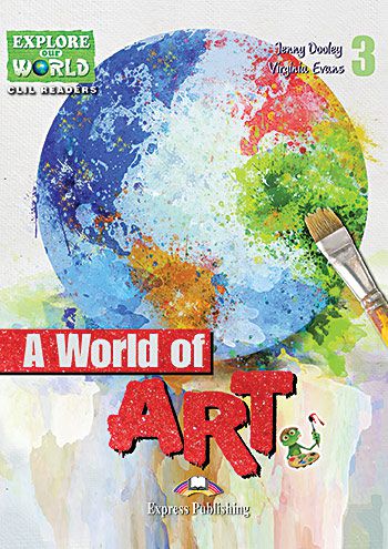 A WORLD OF ART (EXPLORE OUR WORLD) READER WITH (WITH DIGIBOOKS APP ...