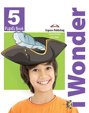 iWONDER 5 PUPIL'S BOOK (INTERNATIONAL) - Express Publishing Brazil