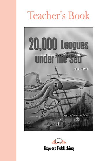 20,000 LEAGUES UNDER THE SEA TEACHER'S BOOK (GRADED - LEVEL 1 ...