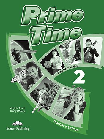 PRIME TIME 2 AMERICAN EDITION TEACHER'S EDITION - Express Publishing Brazil