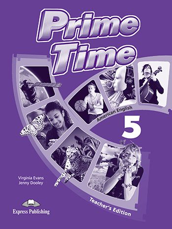 PRIME TIME 5 AMERICAN EDITION TEACHER'S EDITION - Express Publishing Brazil