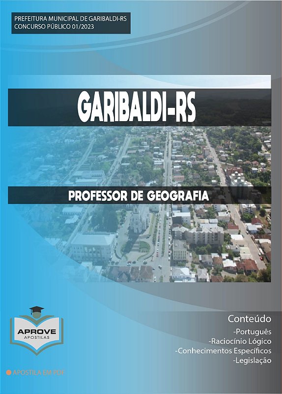 APOSTILA GARIBALDI - PROFESSOR DE GEOGRAFIA - Aprove Apostilas