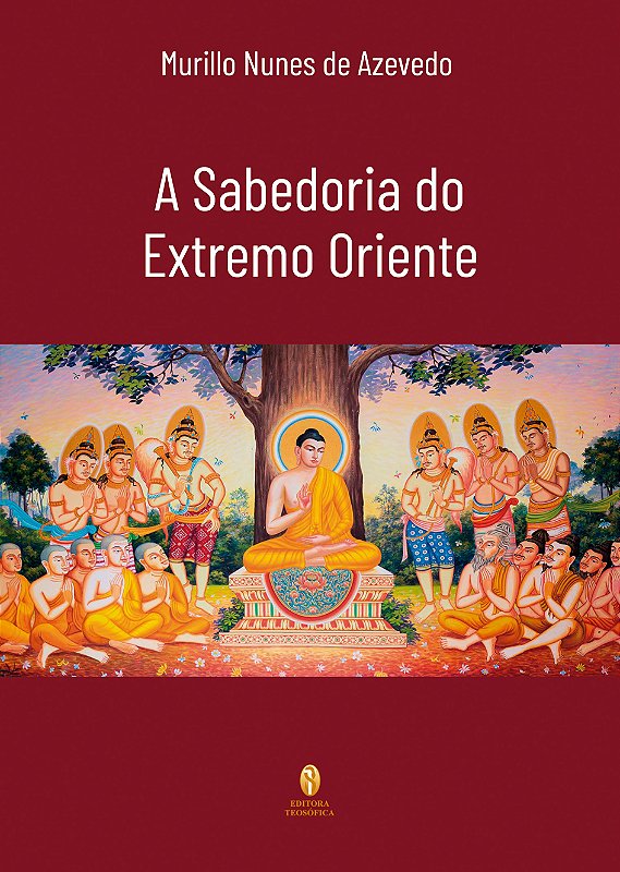A Sabedoria do Extremo Oriente: Um Estudo sobre as Principais Tradições ...