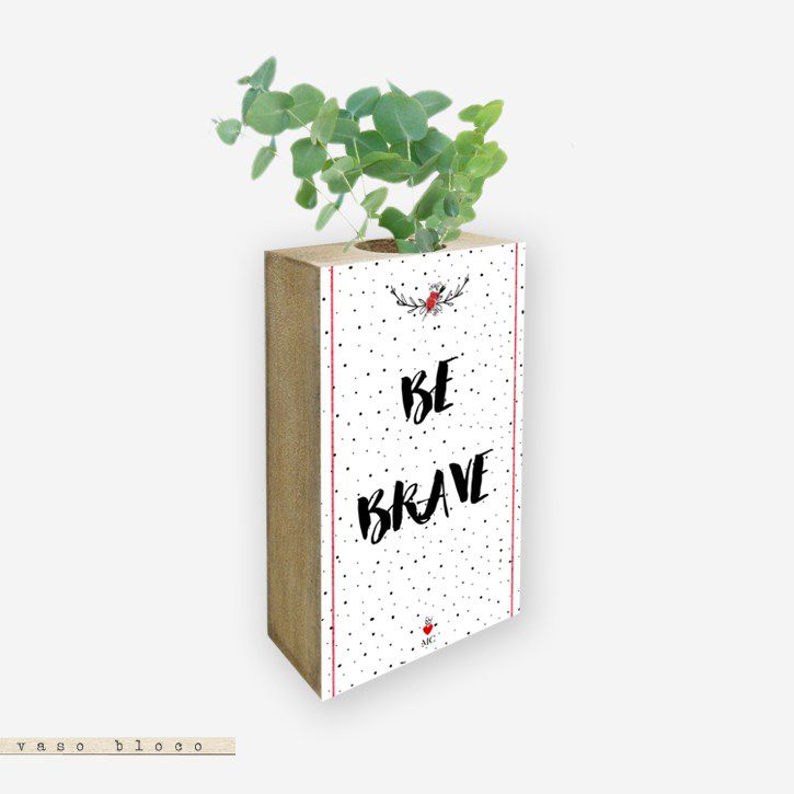 Vaso Bloco - Be Brave - Mercatto Casa