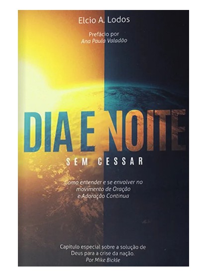 DIA E NOITE SEM CESSAR - Livros de JB Carvalho, Bill Johnson e Lisa Bevere • Editora Chara