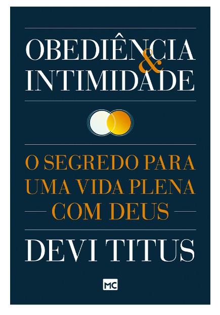 Obediência e intimidade - Livros de JB Carvalho, Bill Johnson e Lisa Bevere • Editora Chara