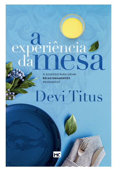 A experiência da mesa - Livros de JB Carvalho, Bill Johnson e Lisa Bevere • Editora Chara