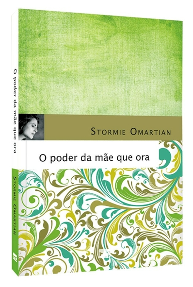 O poder da mãe que ora - Livros de JB Carvalho, Bill Johnson e Lisa Bevere • Editora Chara