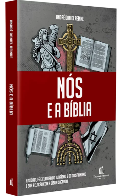 Nós E A Bíblia História Fé E Cultura Do Judaísmo E Do Cristianismo E