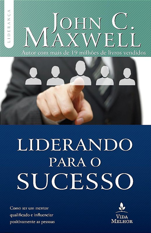 Liderando Para O Sucesso - Livros de JB Carvalho, Bill Johnson e Lisa Bevere • Editora Chara