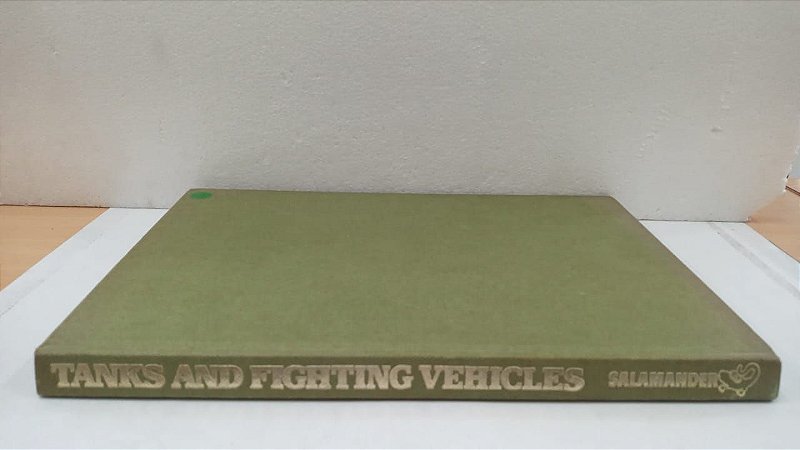 Tanks and Fighting Vehicles - Autor: Christopher F. Foss - HTC - MODELISMO