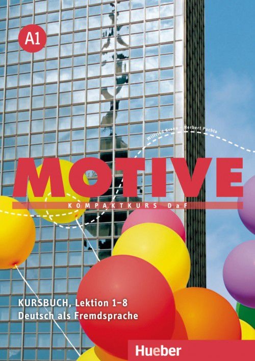Motive A1, Lektion 1-8 - Kursbuch - EDUKATOR Motive A1, Lektion 1-8 - Kursbuch - EDUKATOR