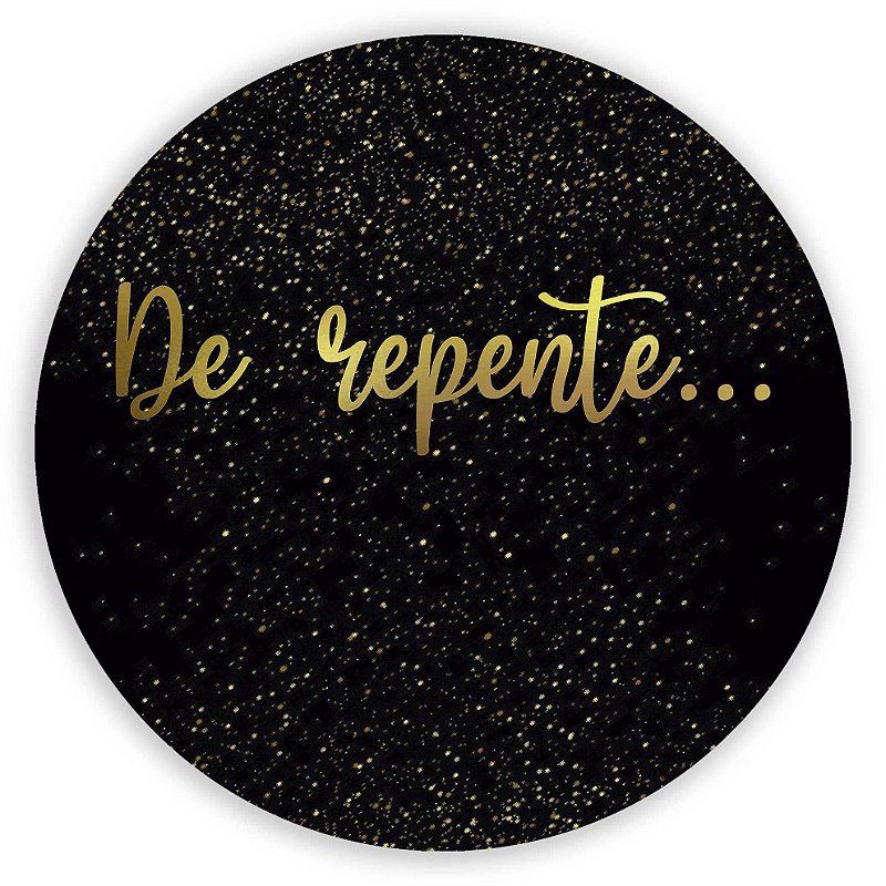 Painel Redondo - De Repente - Sublimado 3D - Sublitex painéis