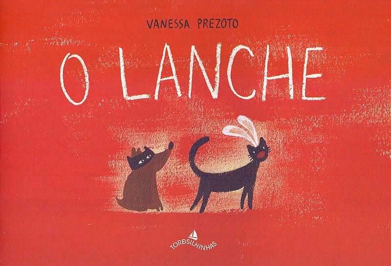 O Lanche − Prezoto, Vanessa - Movimento Literário - Livraria & Cursos ...
