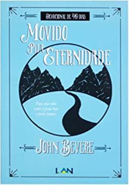 DEVOCIONAL Movido Pela Eternidade - John Bevere - Shaba Store