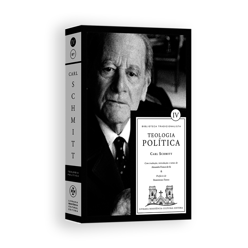 TEOLOGIA POLÍTICA, de Carl Schmitt - Resistência Cultural Editora