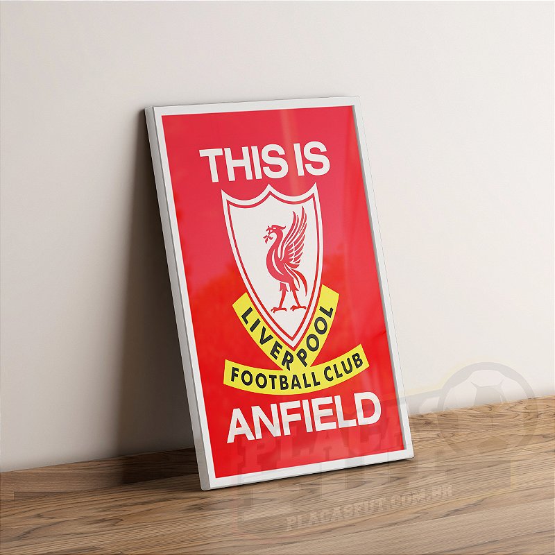 Quadro This Is Anfield - PlacasFUT - Itens Decorativos