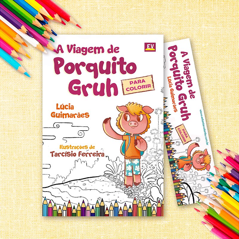 [LANÇAMENTO] - A Viagem de Porquito Gruh PARA COLORIR - Estante Volante