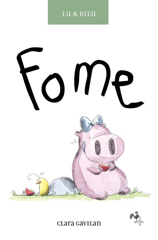 Fome livro-imagem - Editora Quatro Cantos