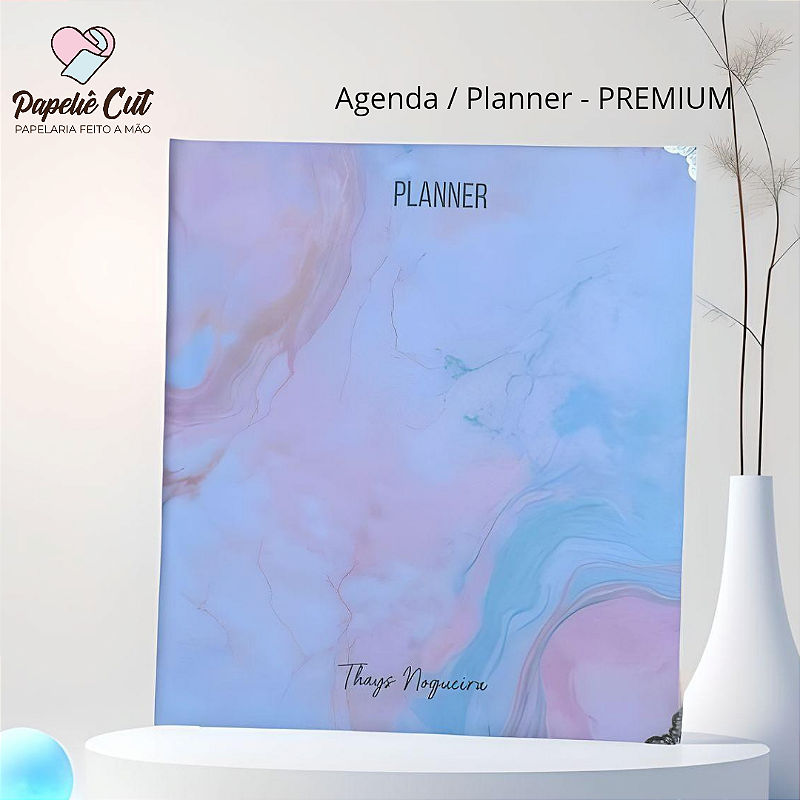 Agenda | Planner - PREMIUM - Papeliê Cut - Papelaria Criativa e Funcional