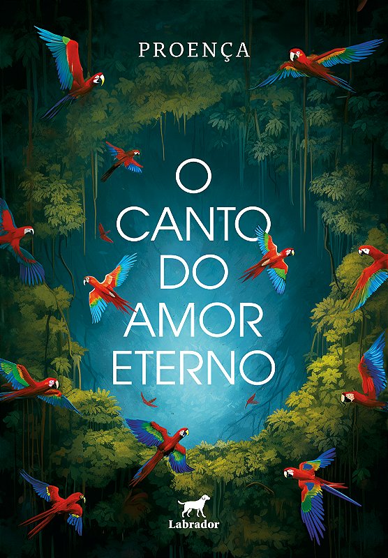 O canto do amor eterno - Editora Labrador
