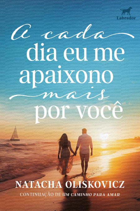 A cada dia eu me apaixono mais por você | Editora Labrador - Editora Labrador