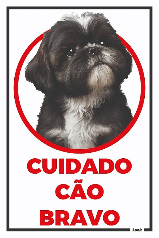 Placa de Sinalização Aviso Cuidado Cão Bravo Shihtzu - Look Placas de ...