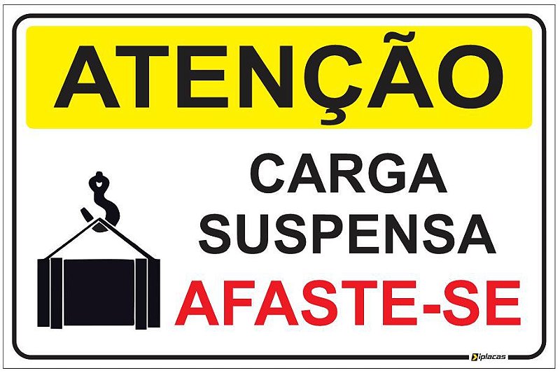 Placa Atenção - Carga Suspensa - Afaste-se - Iplacas Sinalização