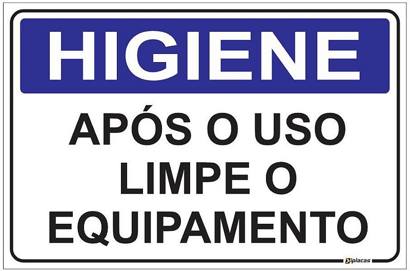 Placa Higiene - Após o Uso Limpe o Equipamento - Iplacas Sinalização