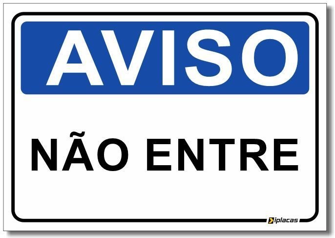 Placa Aviso - Não Entre - Iplacas Sinalização