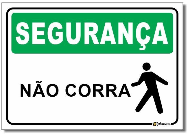 Segurança - Não Corra - Iplacas Sinalização