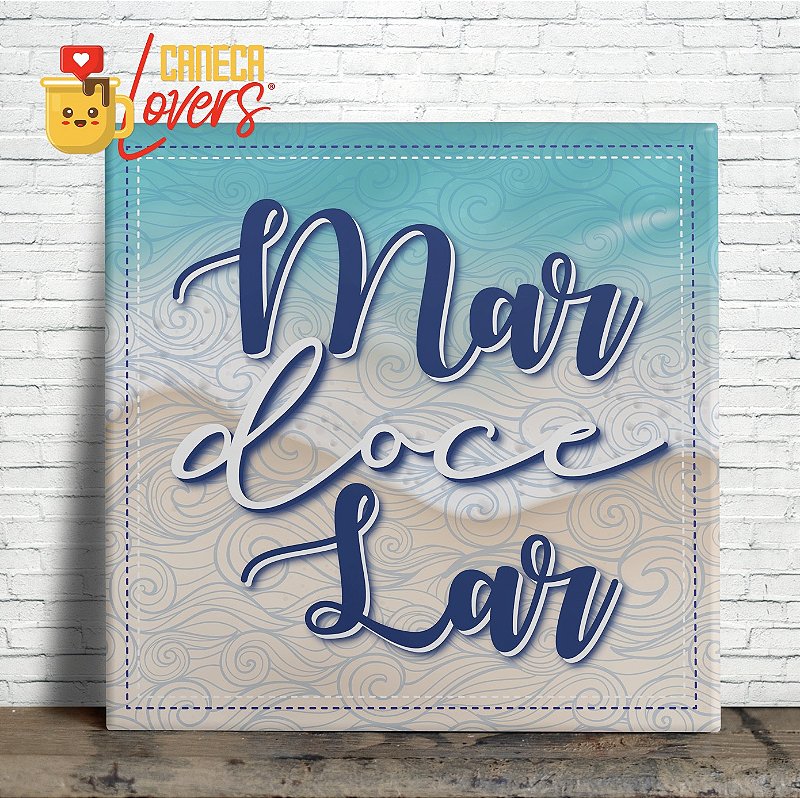 Azulejo Decorativo - Mar Doce Lar - Caneca Lovers