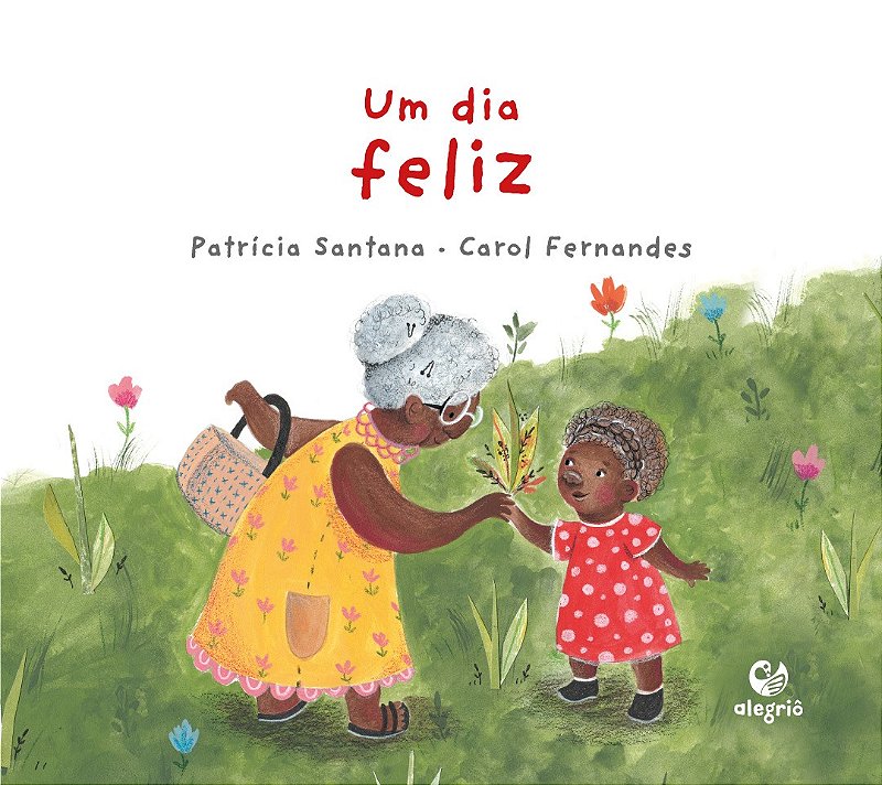 Um dia feliz - Aletria Editora