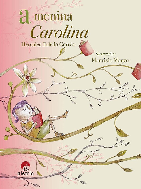 A MENINA CAROLINA - Aletria Editora