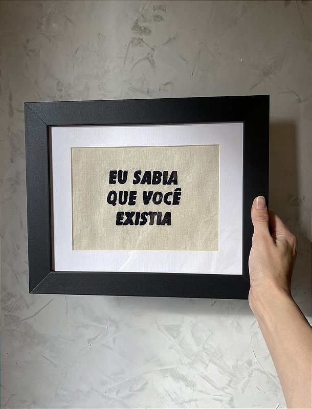 Quadro Eu Sabia Que Você Existia - Studio Bordobra - Arte - Peças ...